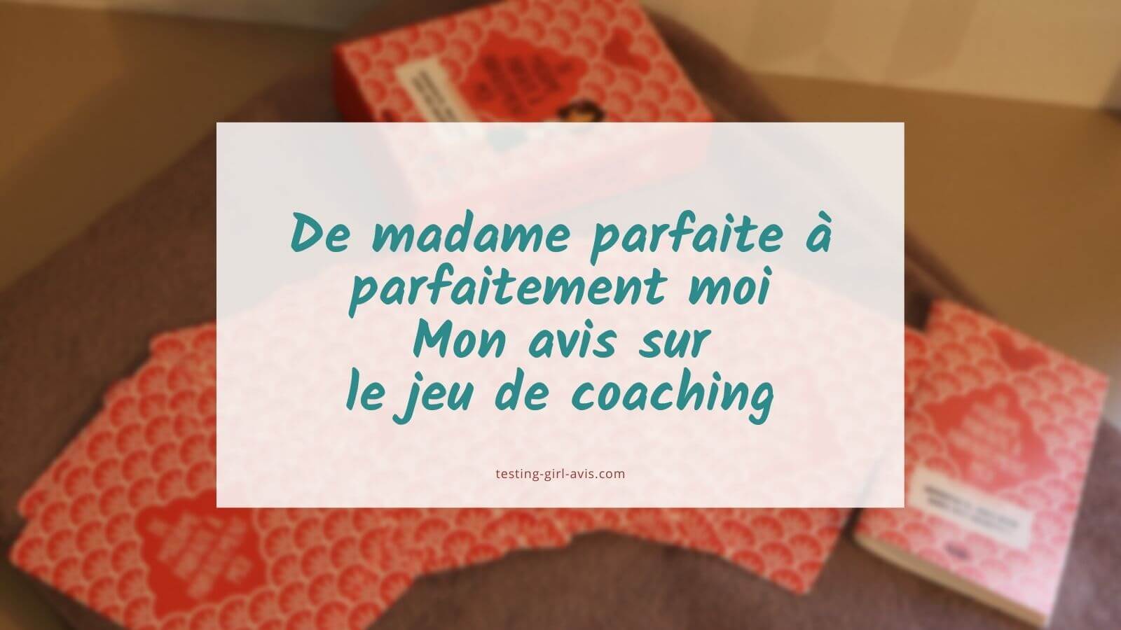De madame parfaite à parfaitement moi - Avis sur le jeu